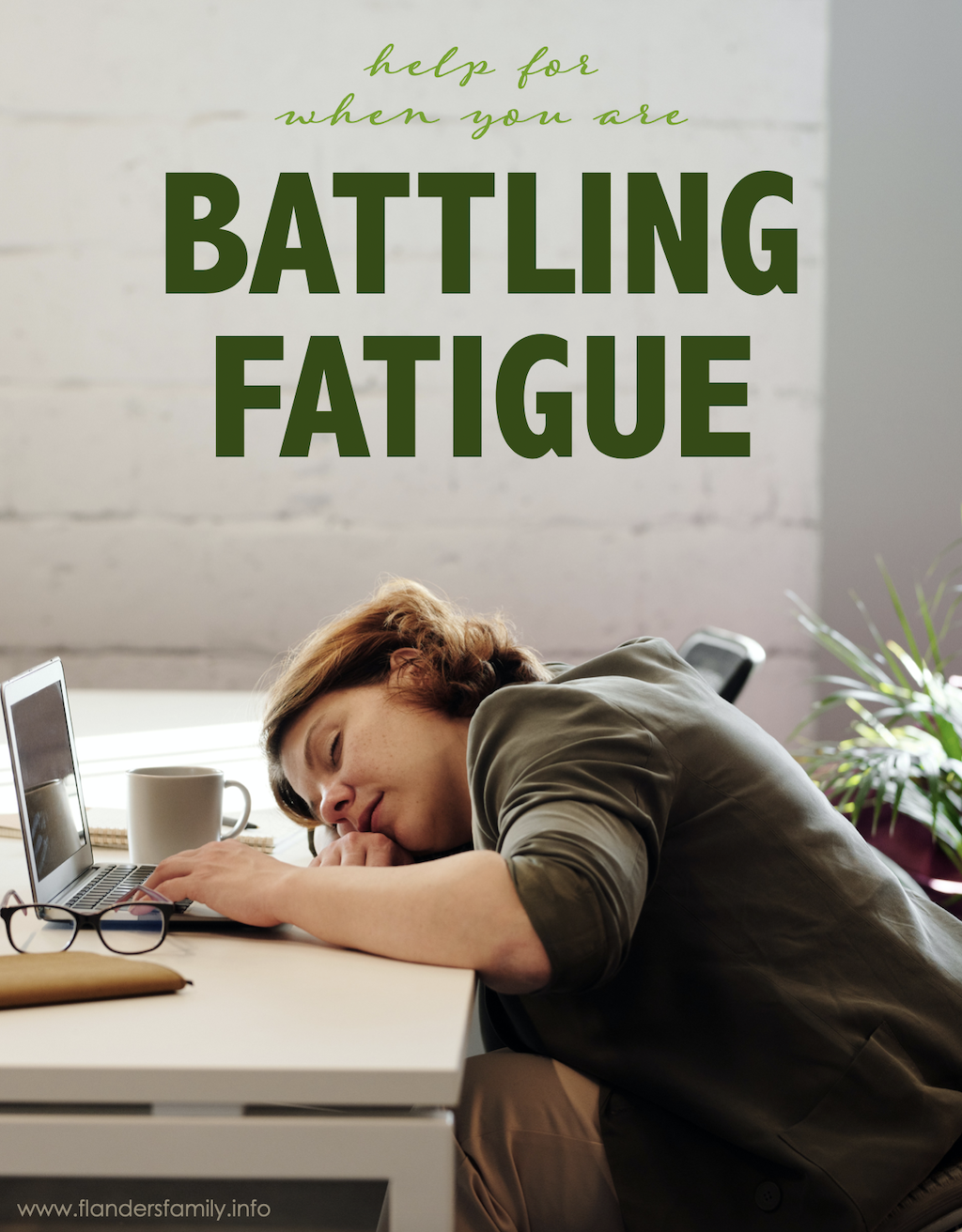 Battling Fatigue: Help for Exhausted Moms - Flanders Family Home Life