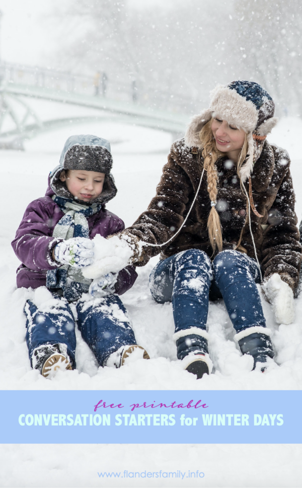 Conversation Starters for Winter Days - Flanders Family Homelife