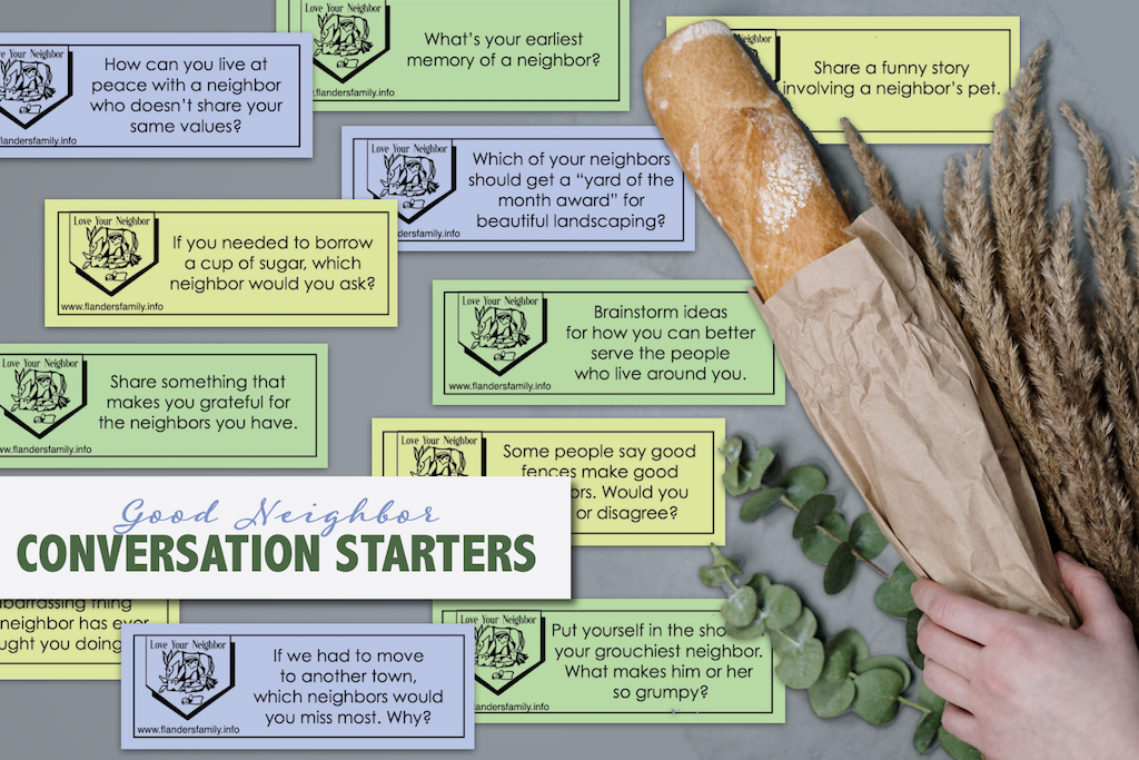 Good Neighbor Conversation Starters - Flanders Family Homelife